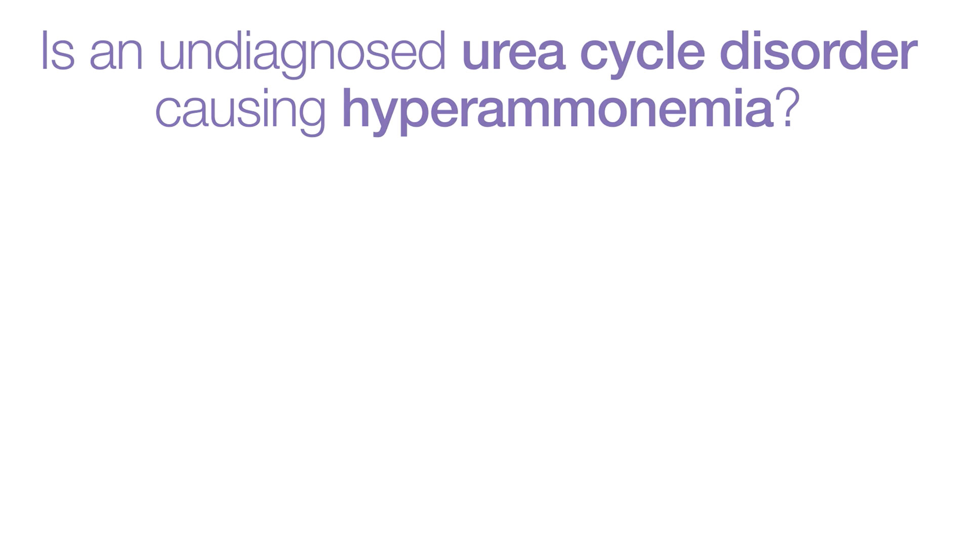 Hyperammonemia Treatment